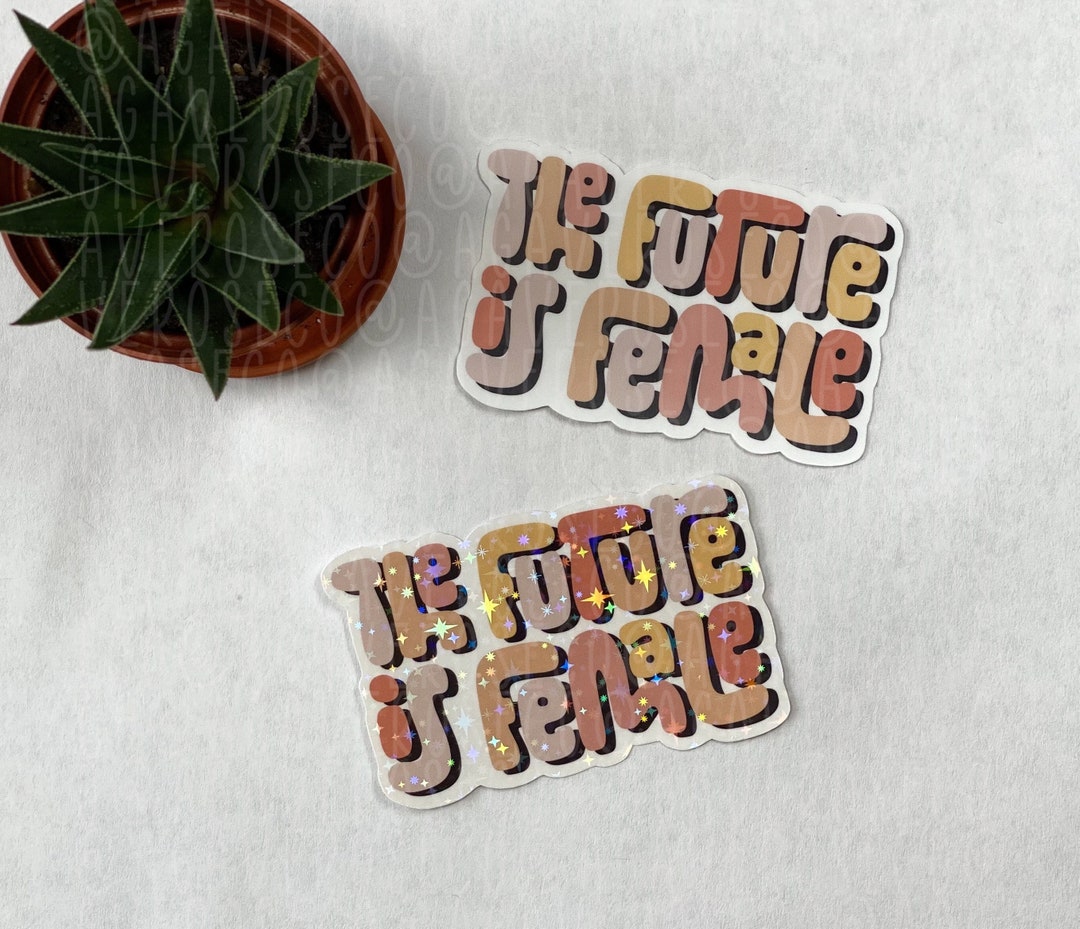 Future is Female Sticker, Women Empowerment, Girl Power, Feminist ...