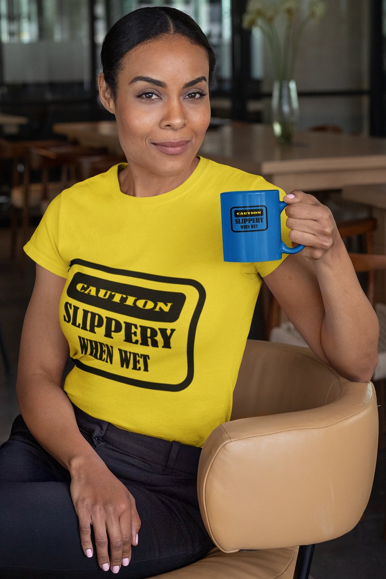 Caution Slippery When Wet Sign, Premium Design Shirt, Unisex, Woman ...