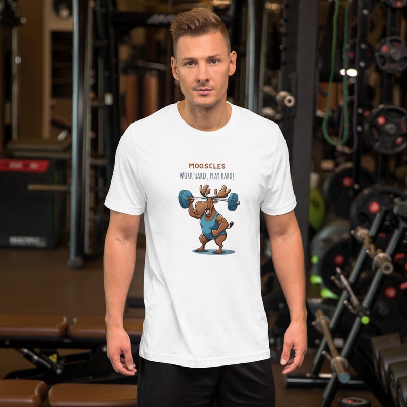Funny Moose Gym T-shirt for Fitness Lovers Work Hard, Play Hard Cartoon ...