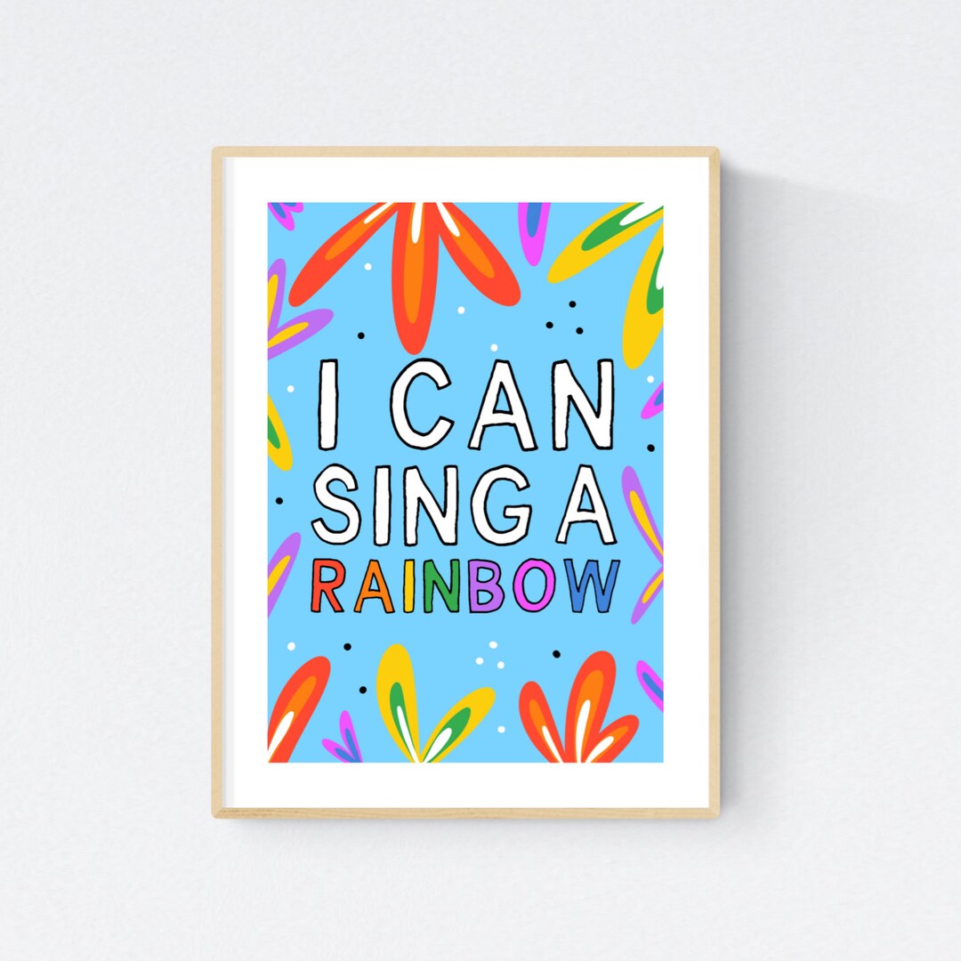 I Can Sing A Rainbow A4 Print Pride Month Pride Print Cute - Etsy