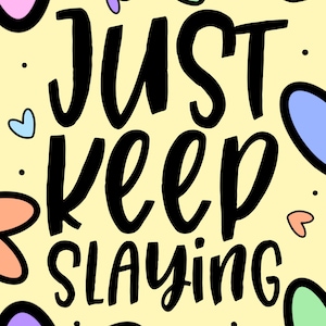 Just Keep Slaying A4 Print, Feminist Quote, Feminist Gift, Cute Prints ...