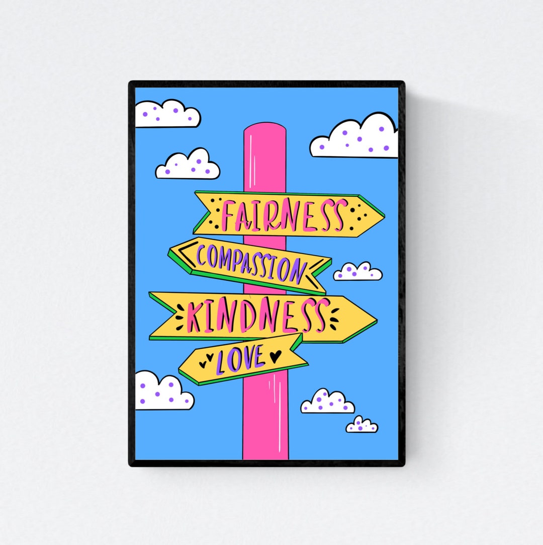 Fairness, Compassion, Kindess and Love Signpost A4 Print, Colourful ...