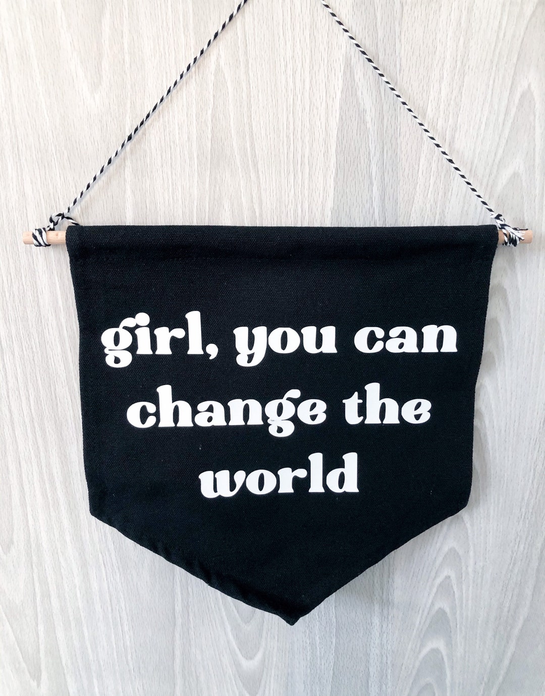 Girl, You Can Change the World Wall Banner/ Gallery Wall Sign/ Wall ...