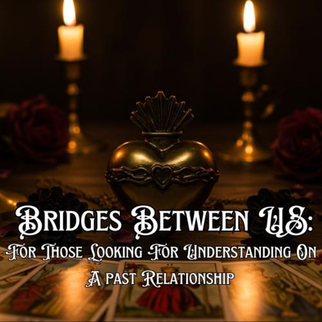 Bridges Between Us: Past Relationship Reading - Etsy