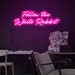 Follow the White Rabbit Neon Sign, Custom Bunny Led Neon Light, White ...