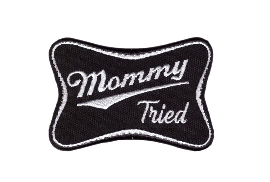 Mommy Tried Funny Patch - Etsy