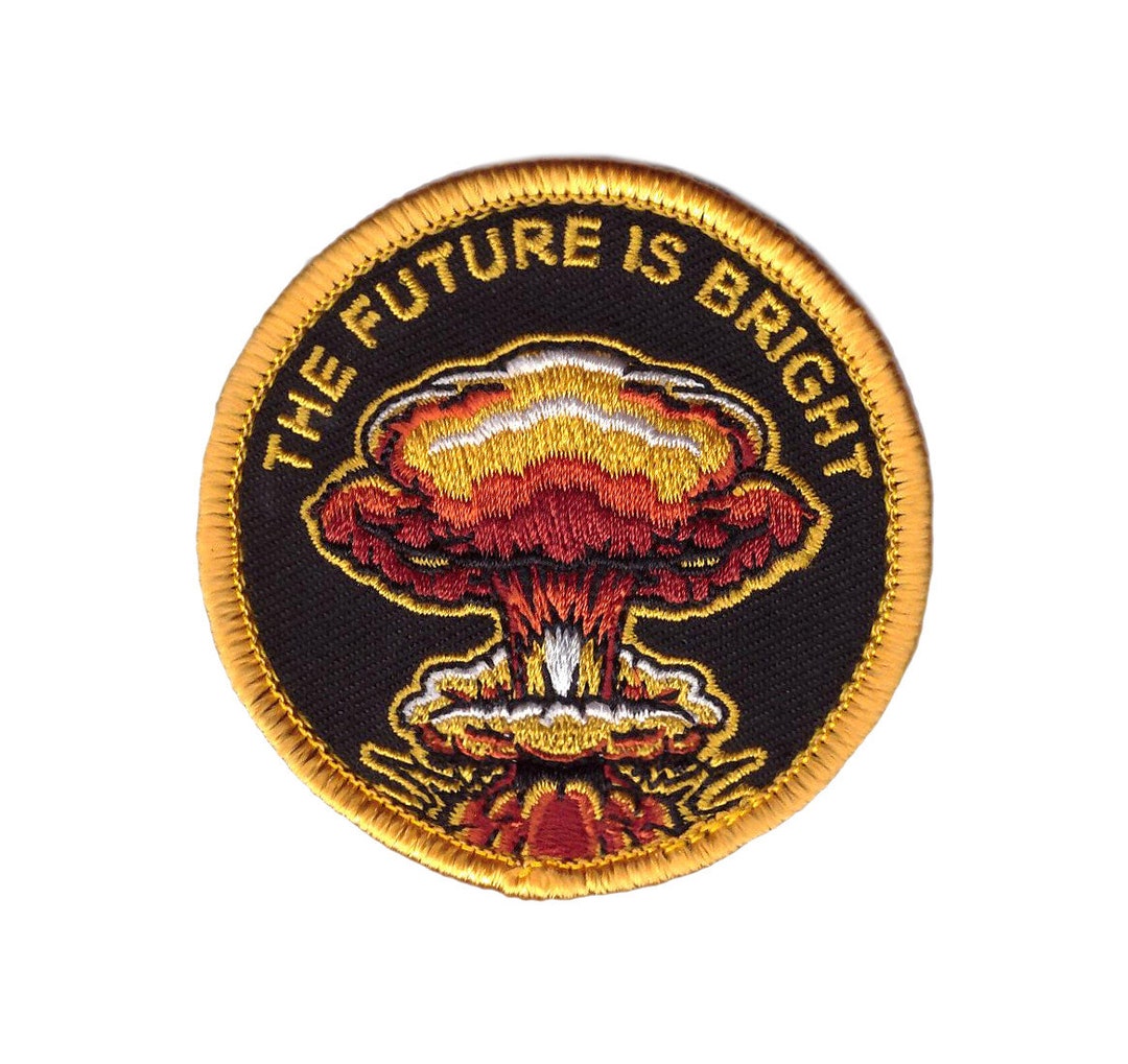 The Future is Bright Nuclear Explosion Apocalypse Patch - Etsy