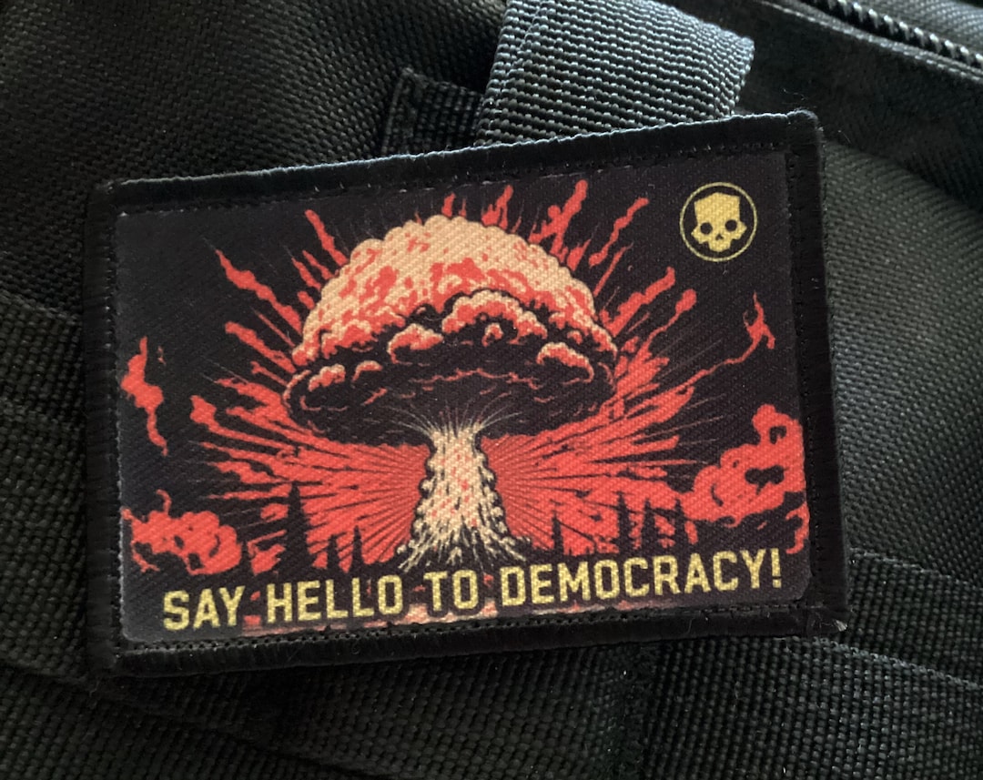 Say Hello to Democracy Nuclear Explosion Patch - Etsy