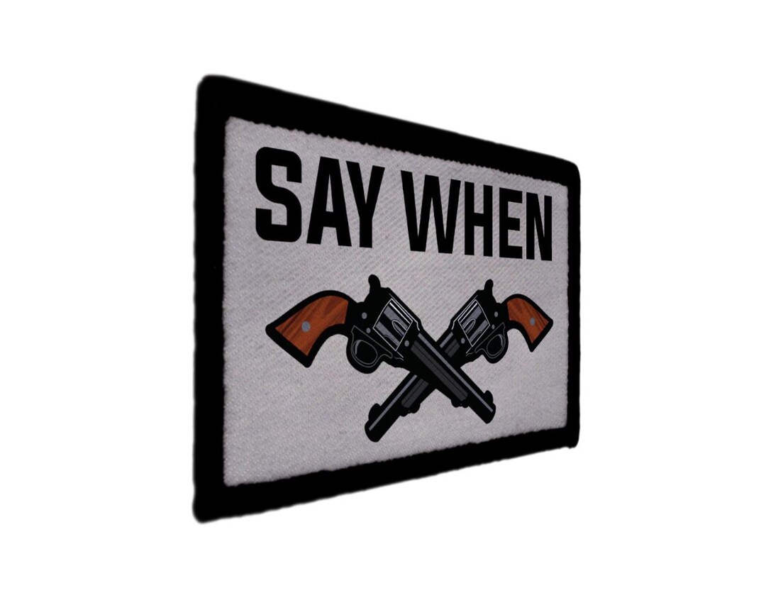 Say When Western Guns Tombstone Patch - Etsy