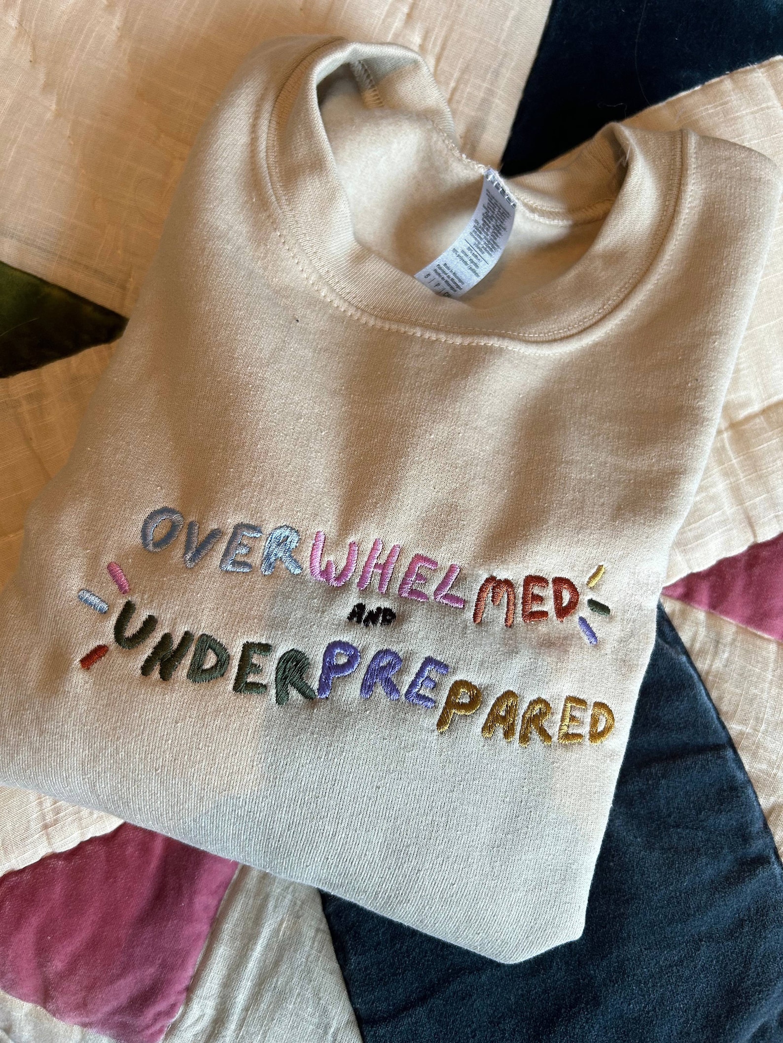 Overwhelmed and Underprepared Embroidered Sand Sweatshirt/ T-shirt ...