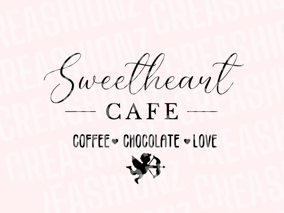 Sweetheart Cafe SVG, Valentines Day SVG, Cupid Cafe, Valentines Digital ...