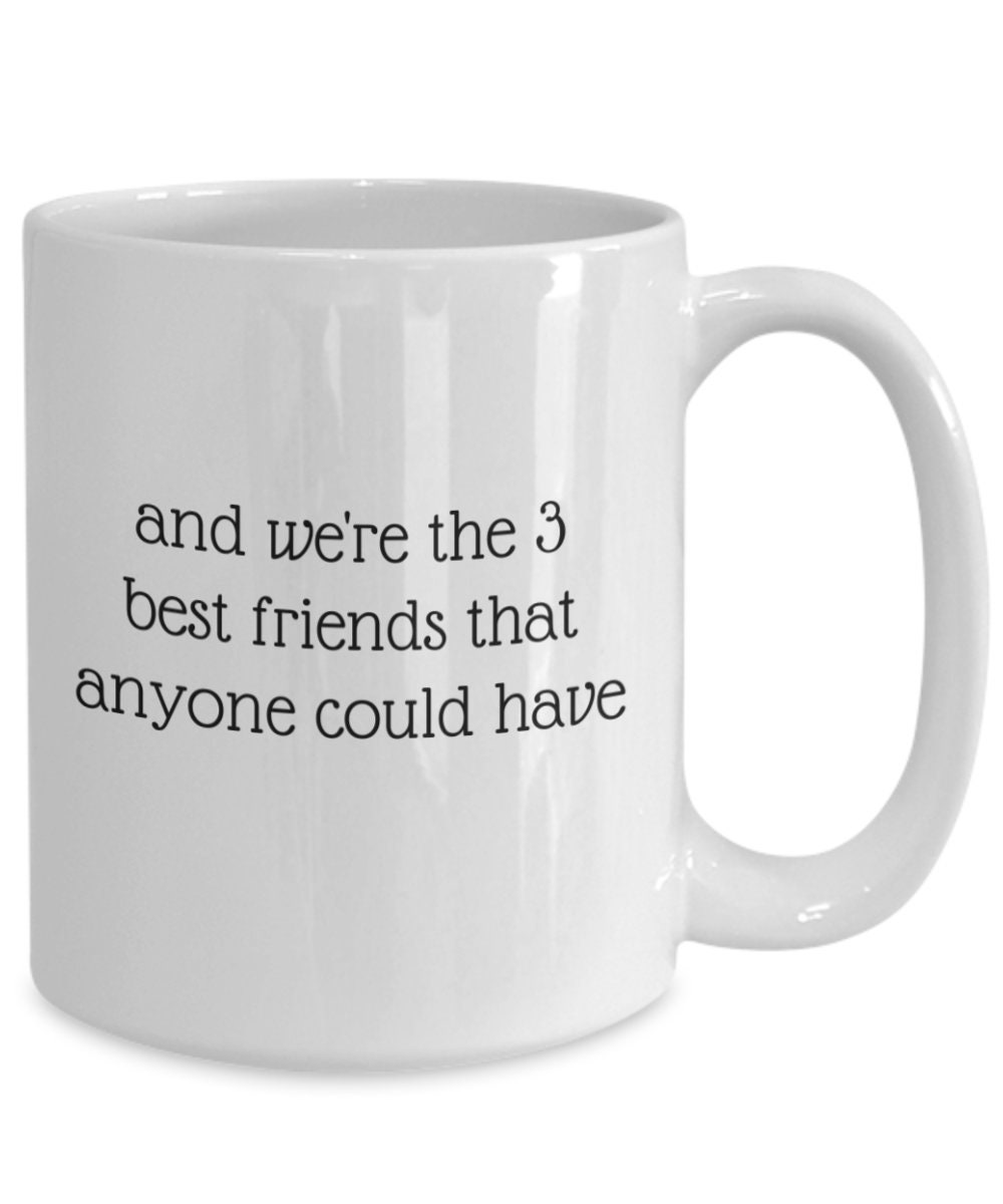 Best Friends Forever Coffee Mug, Three Best Friends Mug, Funny the ...