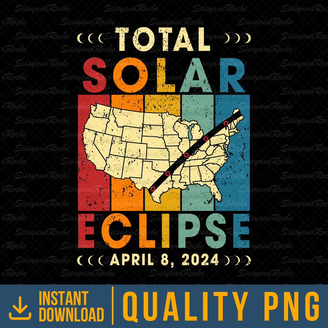 America Total Solar Eclipse PNG Total Solar Eclipse April 8 2024 Png, Matching Family Vacation ...