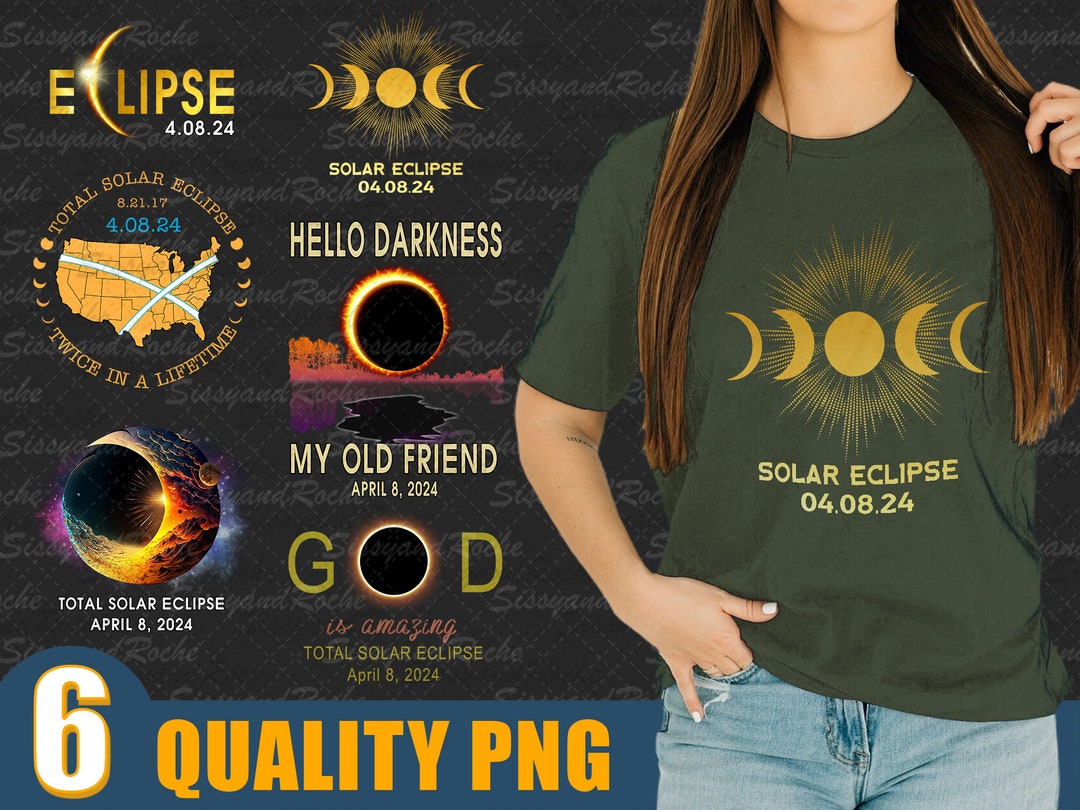 6 Design Total Solar Eclipse PNG Total Solar Eclipse Funny April 8 2024 ...