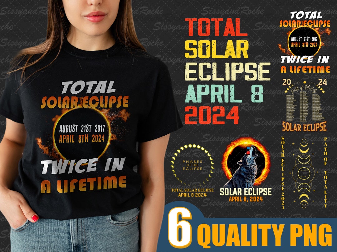 6 Design Total Solar Eclipse PNG Total Solar Eclipse Funny April 8 2024 ...