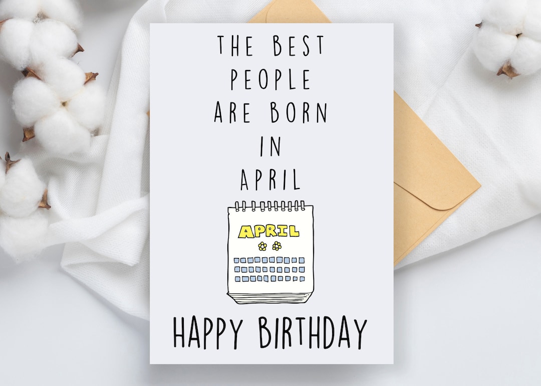 April People Birthday Card, the Best People Are Born in April, Birthday ...