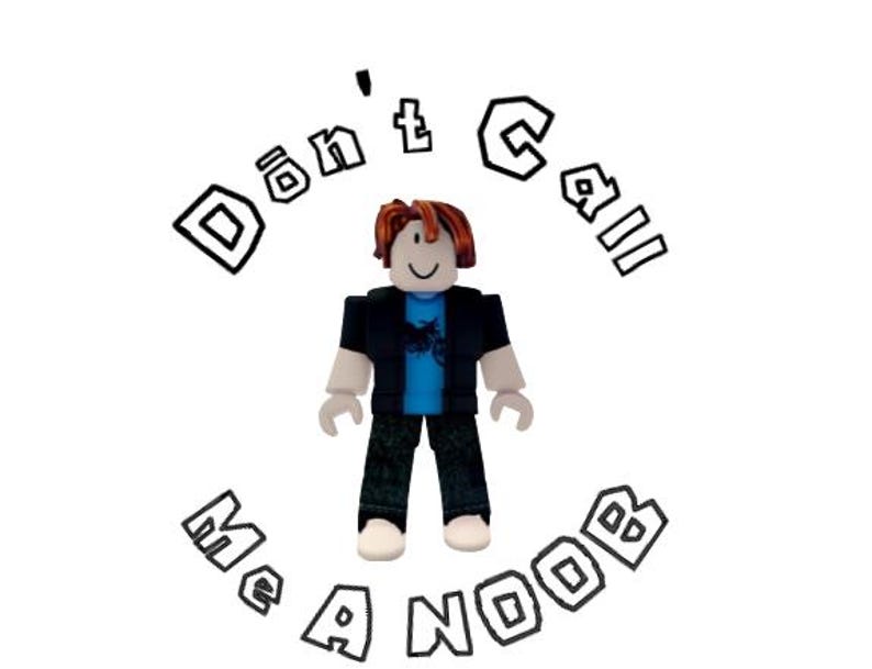 Don't Call Me a Noob - Etsy