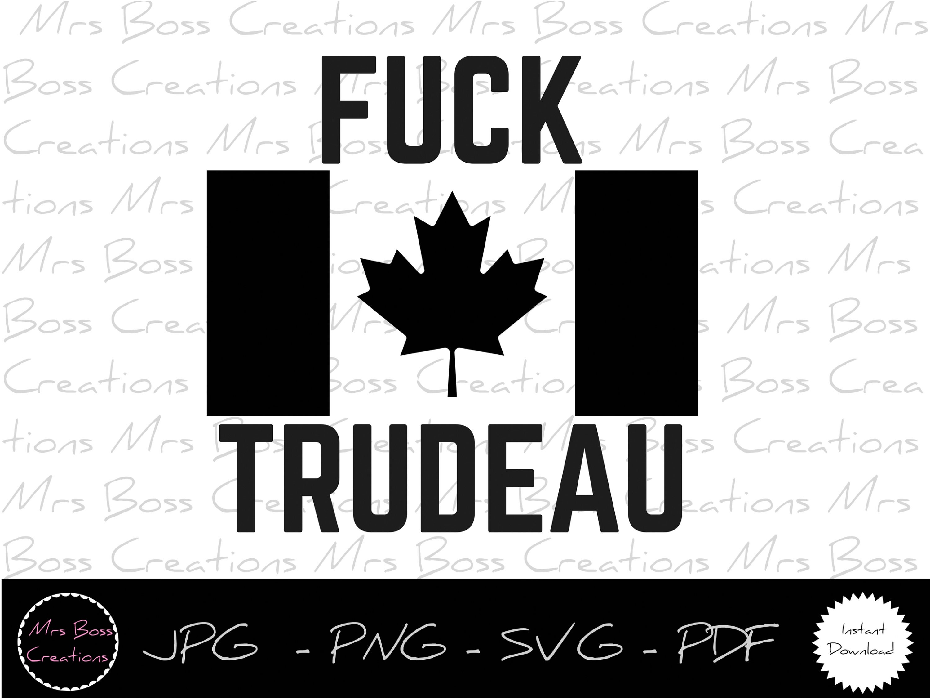 Fuck Trudeau Svg Png Jpg Pdf File Cricut File Anti - Etsy UK