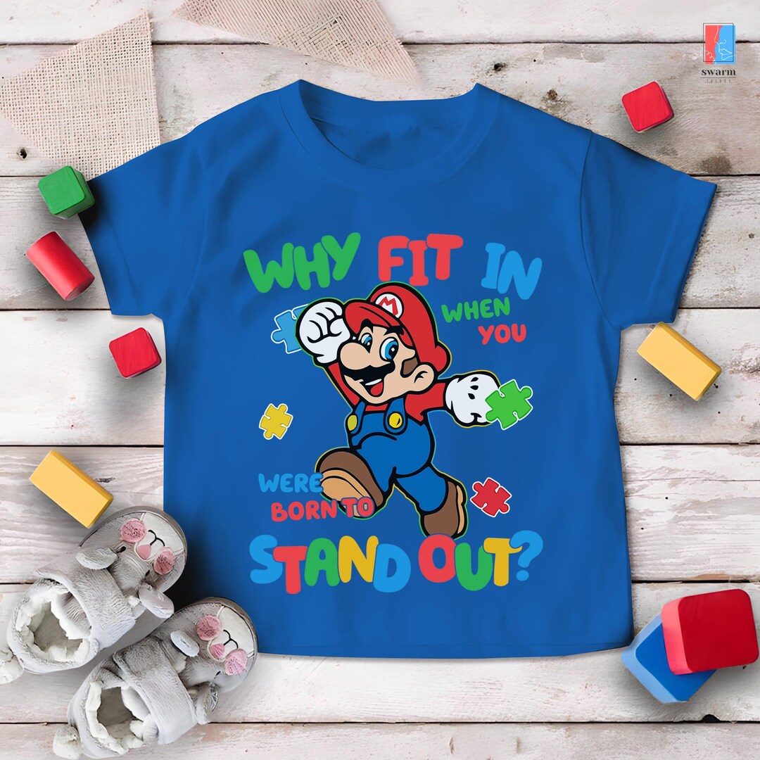 Super Mario Autism Awareness Shirt, Why Fit in When You Were Born to ...