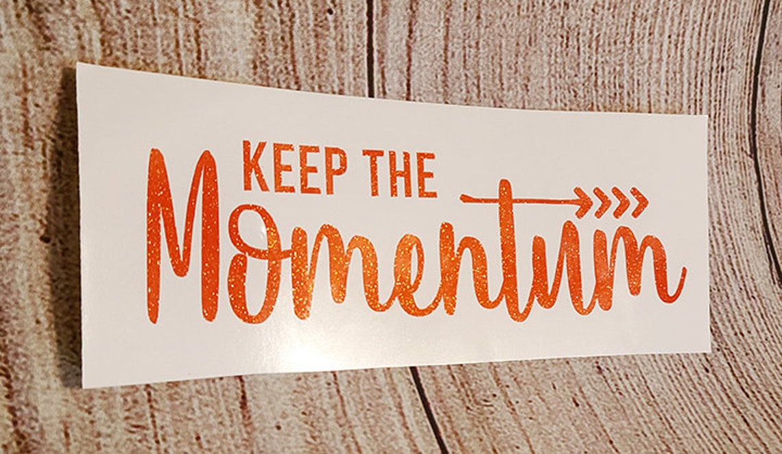 Keep the Momentum Sticker Decal | Etsy