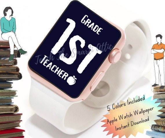 Custom Wallpaper Teacher 1st Grade Apple Watch Wallpaper - Etsy