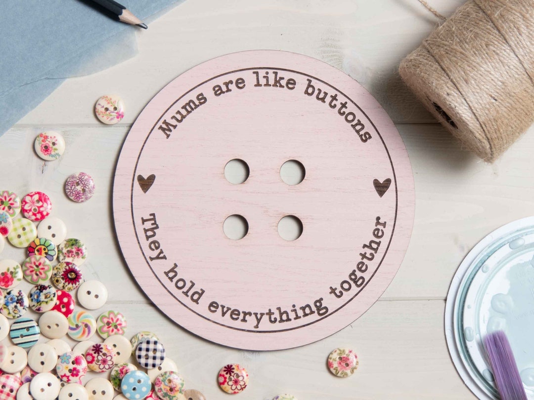 Personalised Giant Mums Are Like Buttons Wooden Button, Mother's Day ...