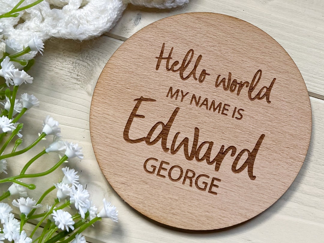 Baby Name Announcement Sign, Hello World My Name is Plaque, Welcome to ...