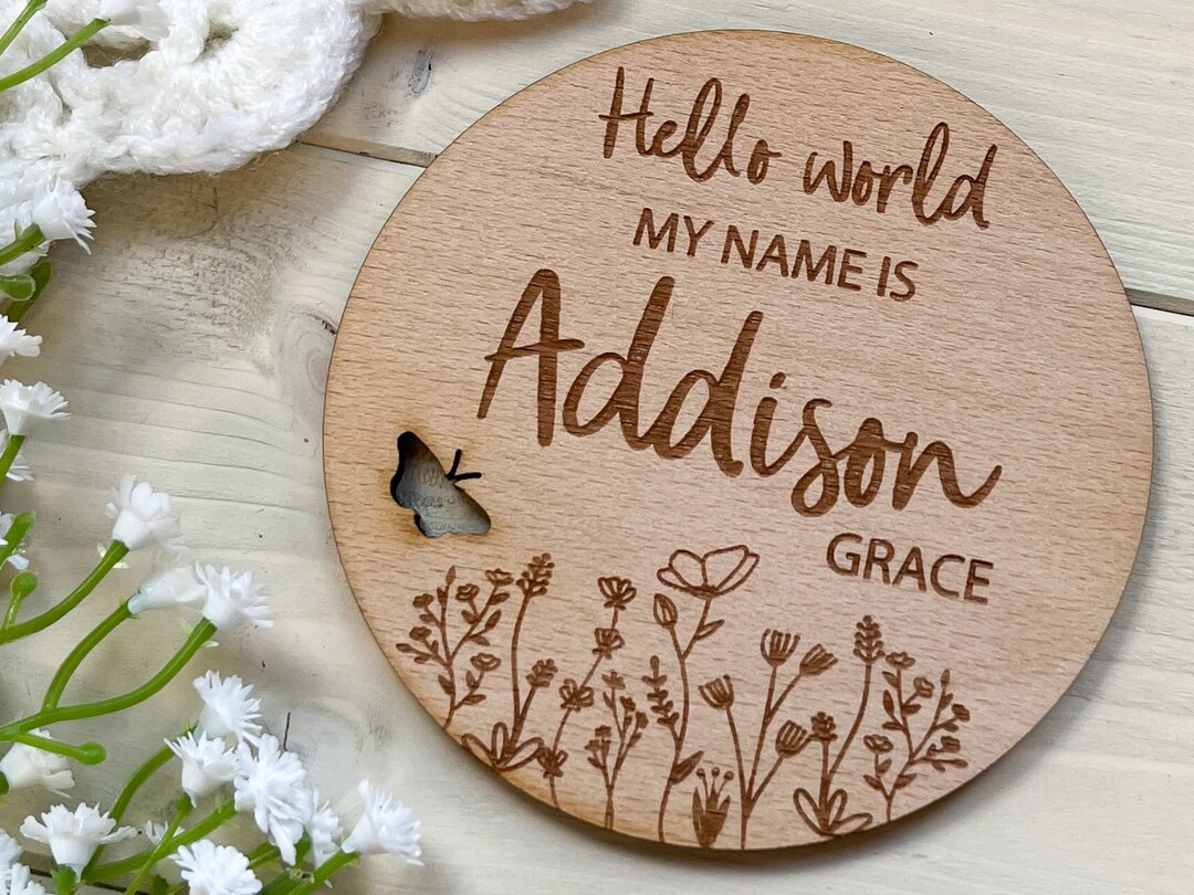 Baby Name Announcement Sign, Hello World My Name is Plaque, Welcome to ...