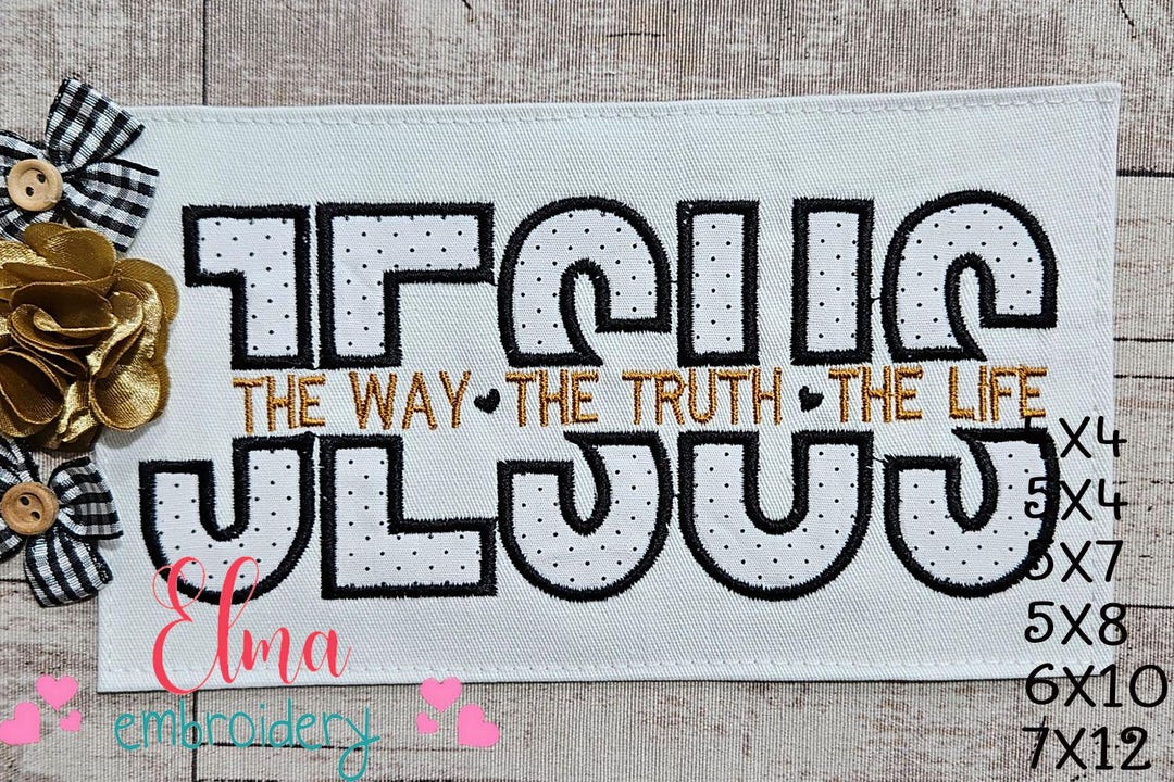 Jesus the Way the Truth the Life - Applique -5x7 5x8 6x10 7x12- Machine ...