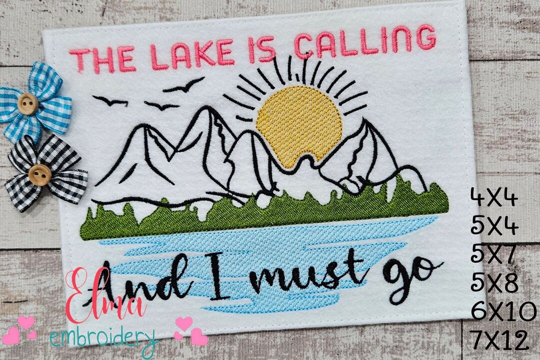 The Lake is Calling and I Musto Go - Machine Embroidery Design - Fill ...