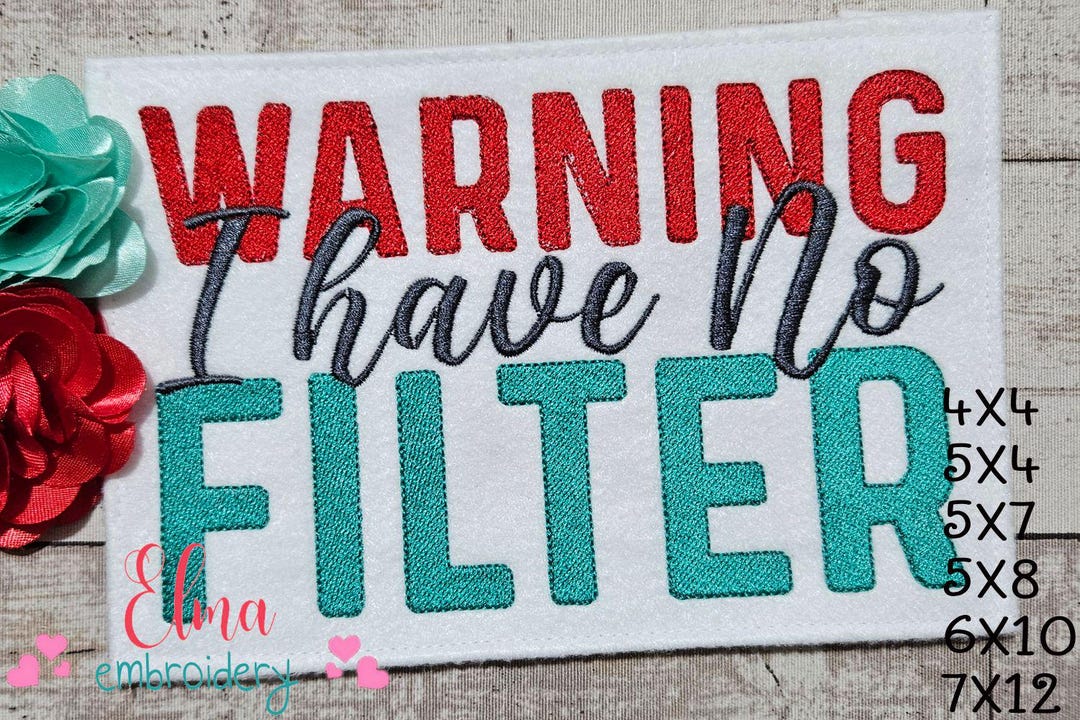 Sassy No Filter Sign - Fill Stitch Machine Embroidery Design (digital ...
