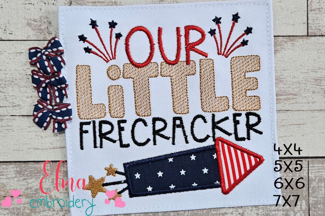 Our Little Firecracker - Applique - 4x4 5x5 6x6 7x7 - 4th of July ...