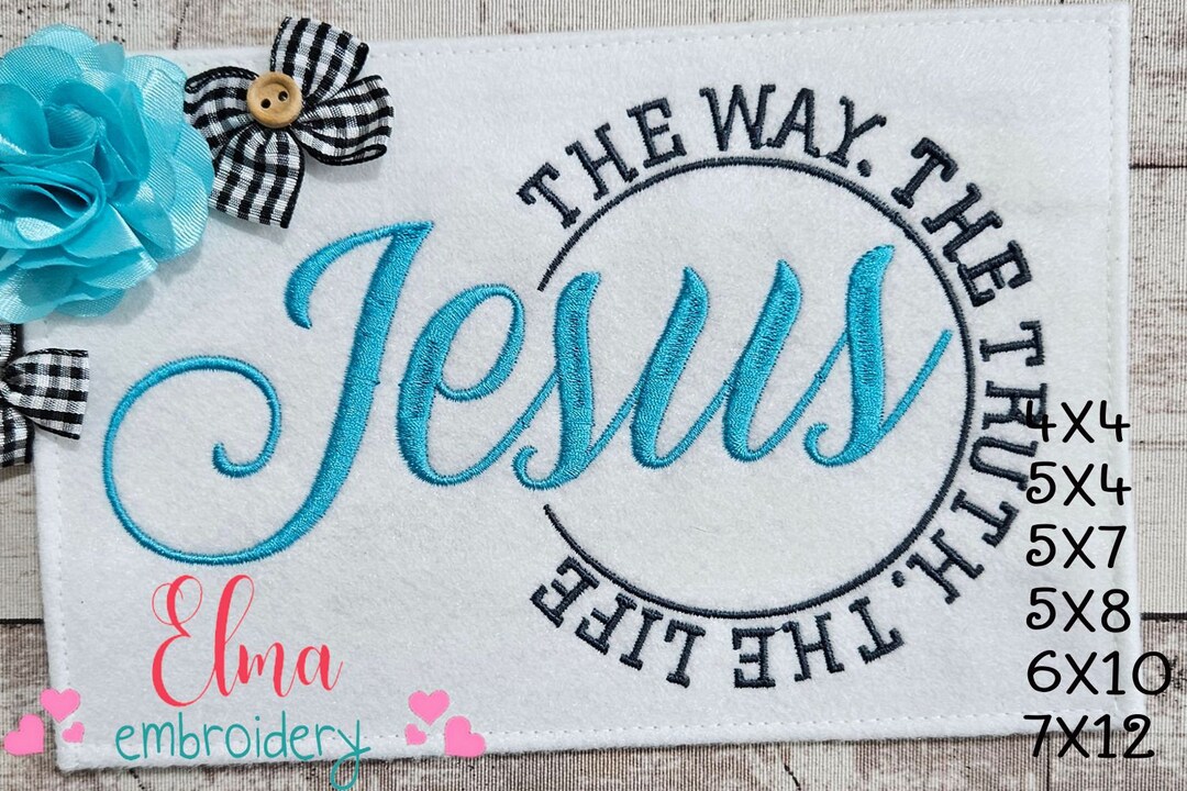 Jesus the Way the Truth the Life - Fill Stitch - 4x4 5x4 5x7 5x8 6x10 ...