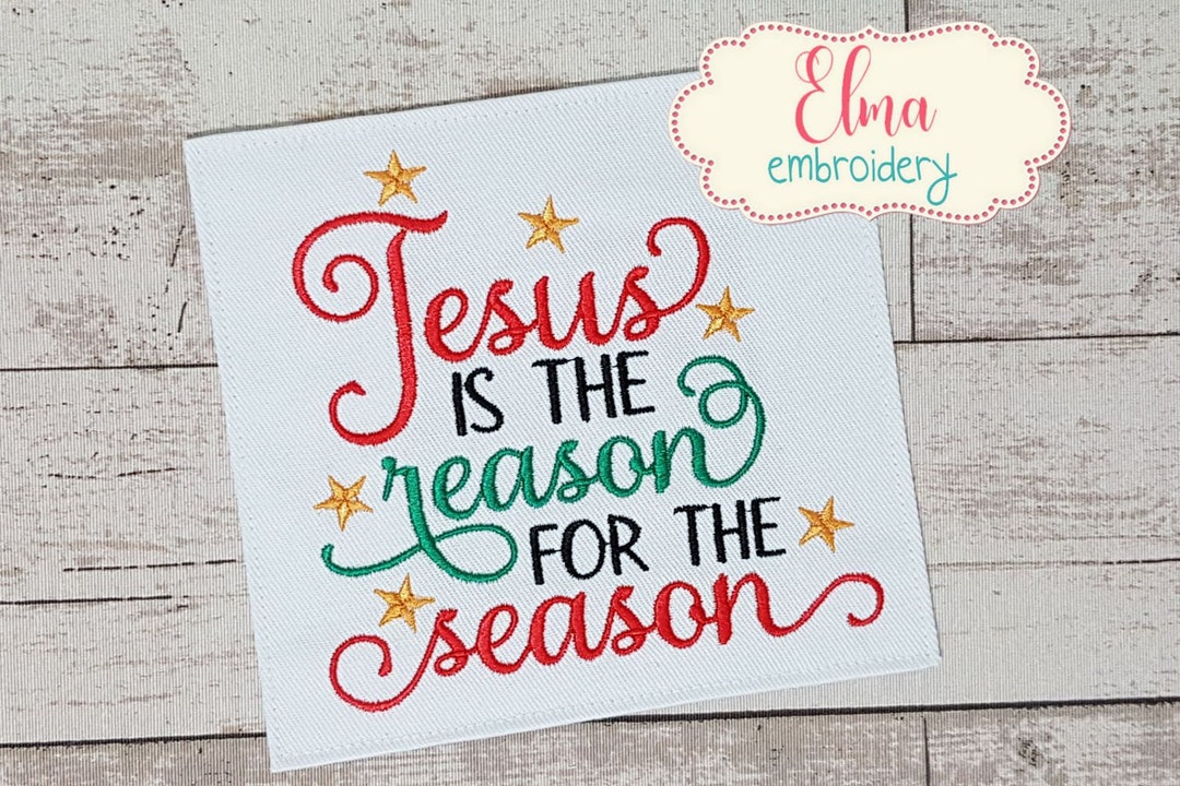 Jesus is the Reason for the Season - Fill Stitch Embroidery Design ...