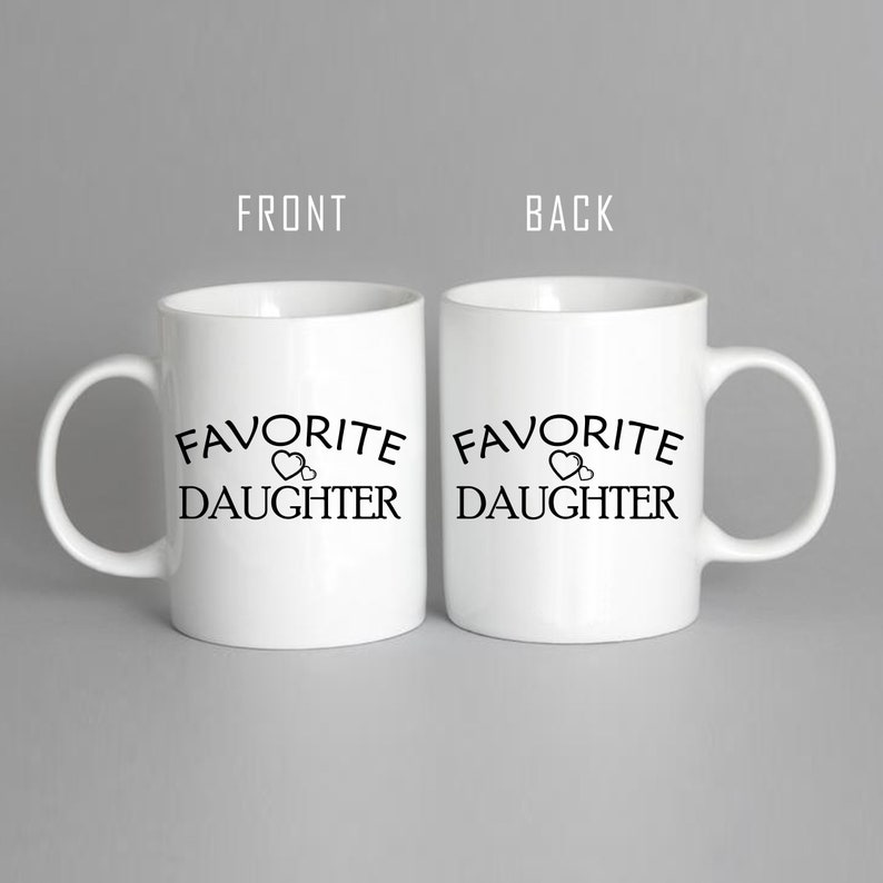 Favorite Daughter Mug Daughter Birthday Mug Funny Daughter - Etsy
