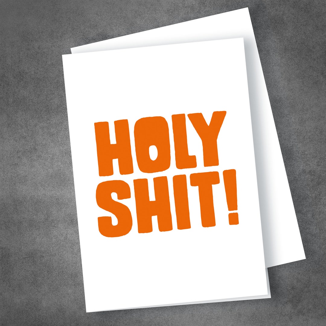 Holy Shit Exclamation, Surprise, Congratulations, Baby, Wedding, Job ...