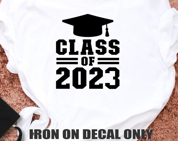 Class of 2023 Iron on Decal Class of 2023 Iron-on Patch Senior Graduate ...