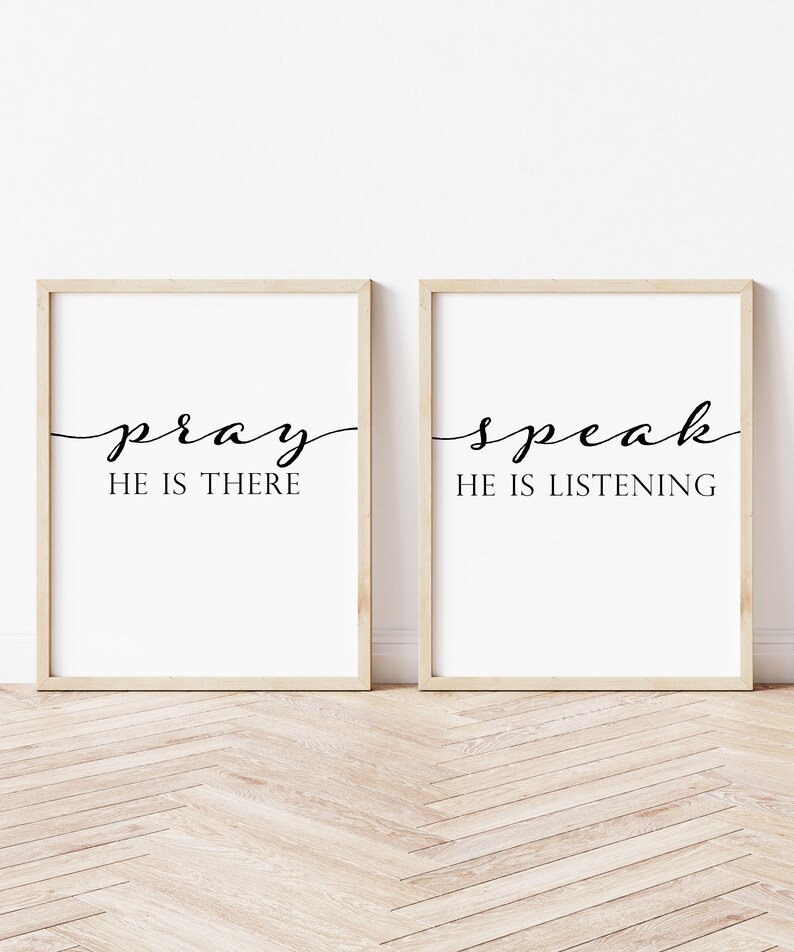 Pray He is There Speak He is Listening Digital Prints Printable Wall ...