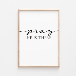 Pray He is There Speak He is Listening Digital Prints | Printable Wall ...