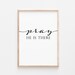 Pray He is There Speak He is Listening Digital Prints | Printable Wall ...