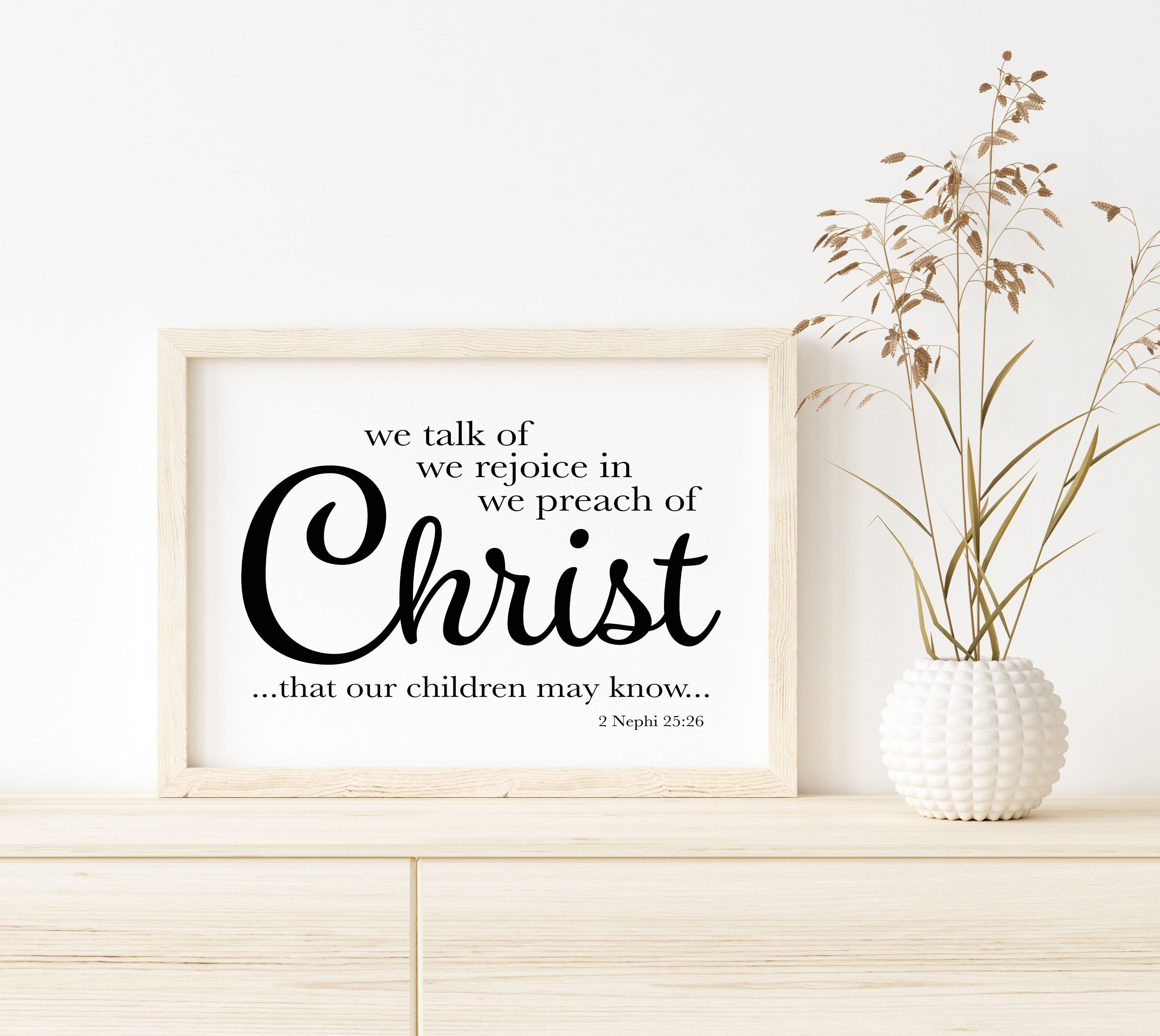 We Talk of Christ, We Rejoice in Christ, We Preach of Christ Sign | 2 ...