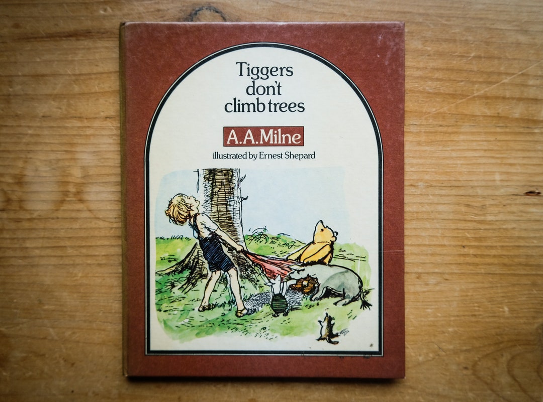 1977 Edition of Tigger's Don't Climb Trees by A.A Milne Illustrated by ...