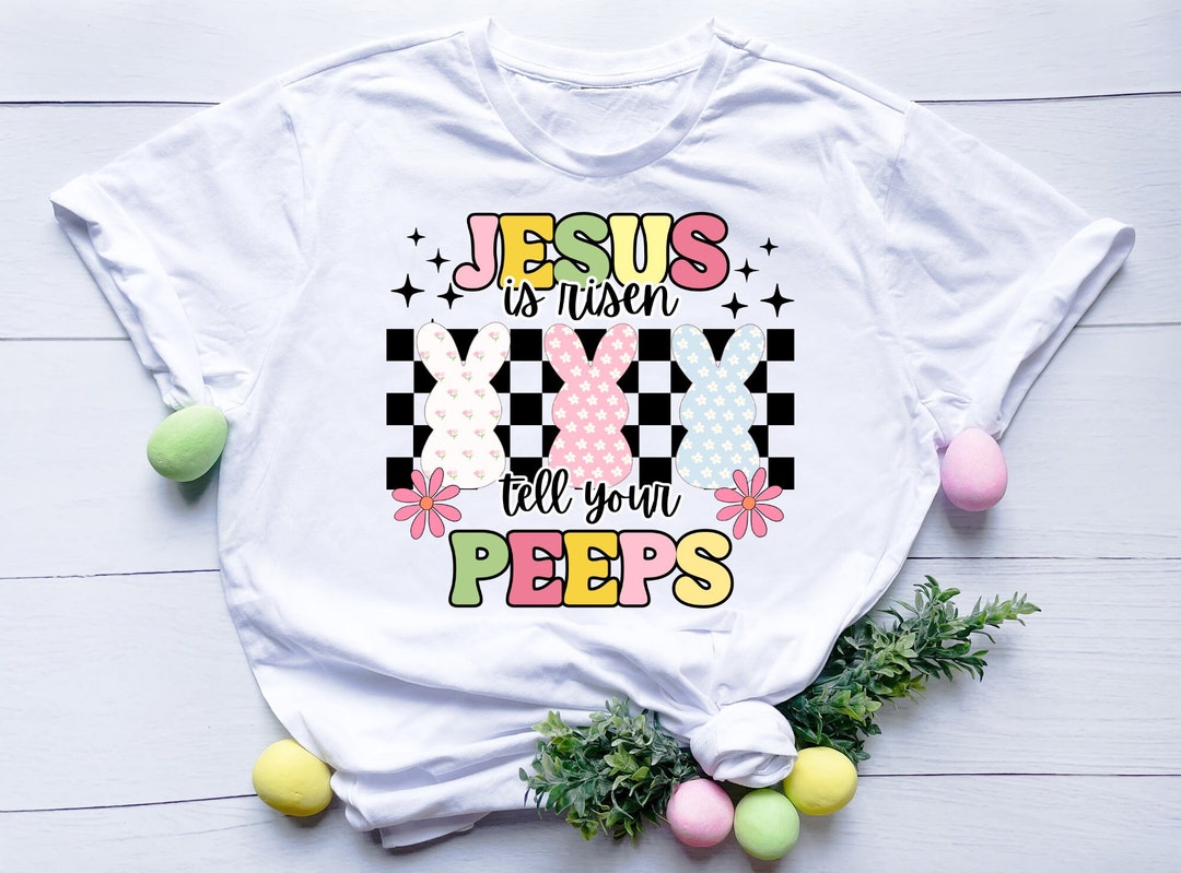 Tell Your Peeps, PNG, Jesus Design, Easter Design for Tshirt ...