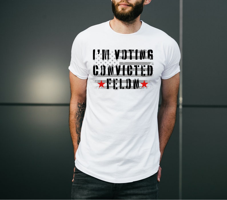 I'm Voting, Convicted Felon, Png, PNG Design, Convict, Trump 2024 ...