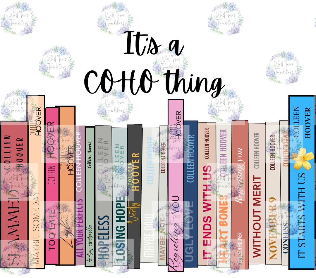 It's a COHO Thing, Colleen Hoover Books, It Starts With Us, Png ...