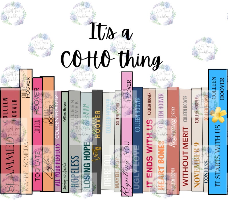 It's a COHO Thing Colleen Hoover Books It Starts With - Etsy