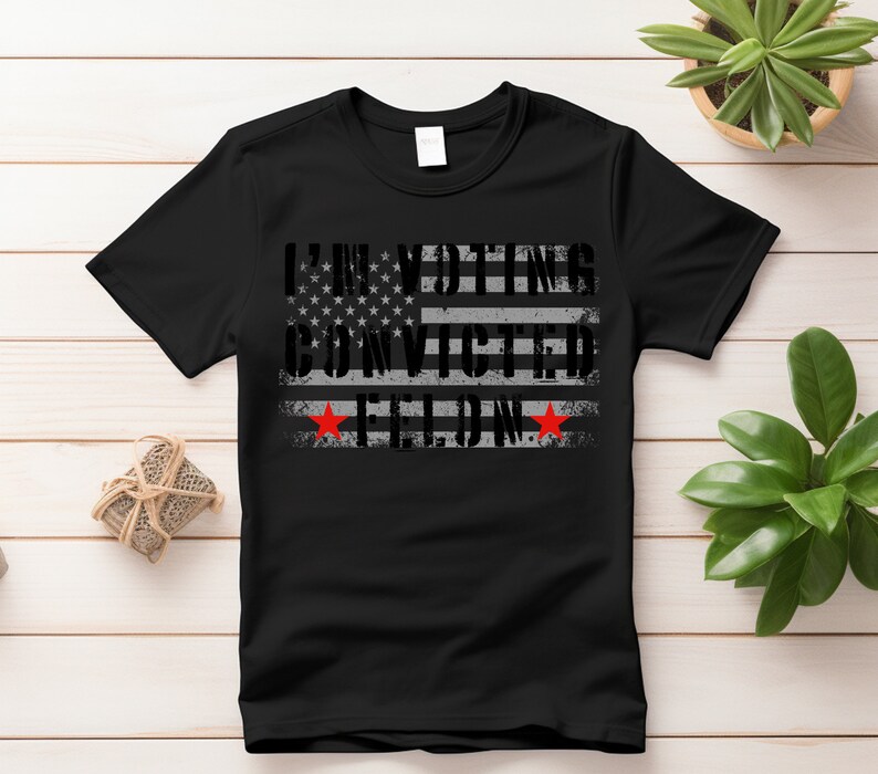 I'm Voting, Convicted Felon, Png, PNG Design, Convict, Trump 2024 ...