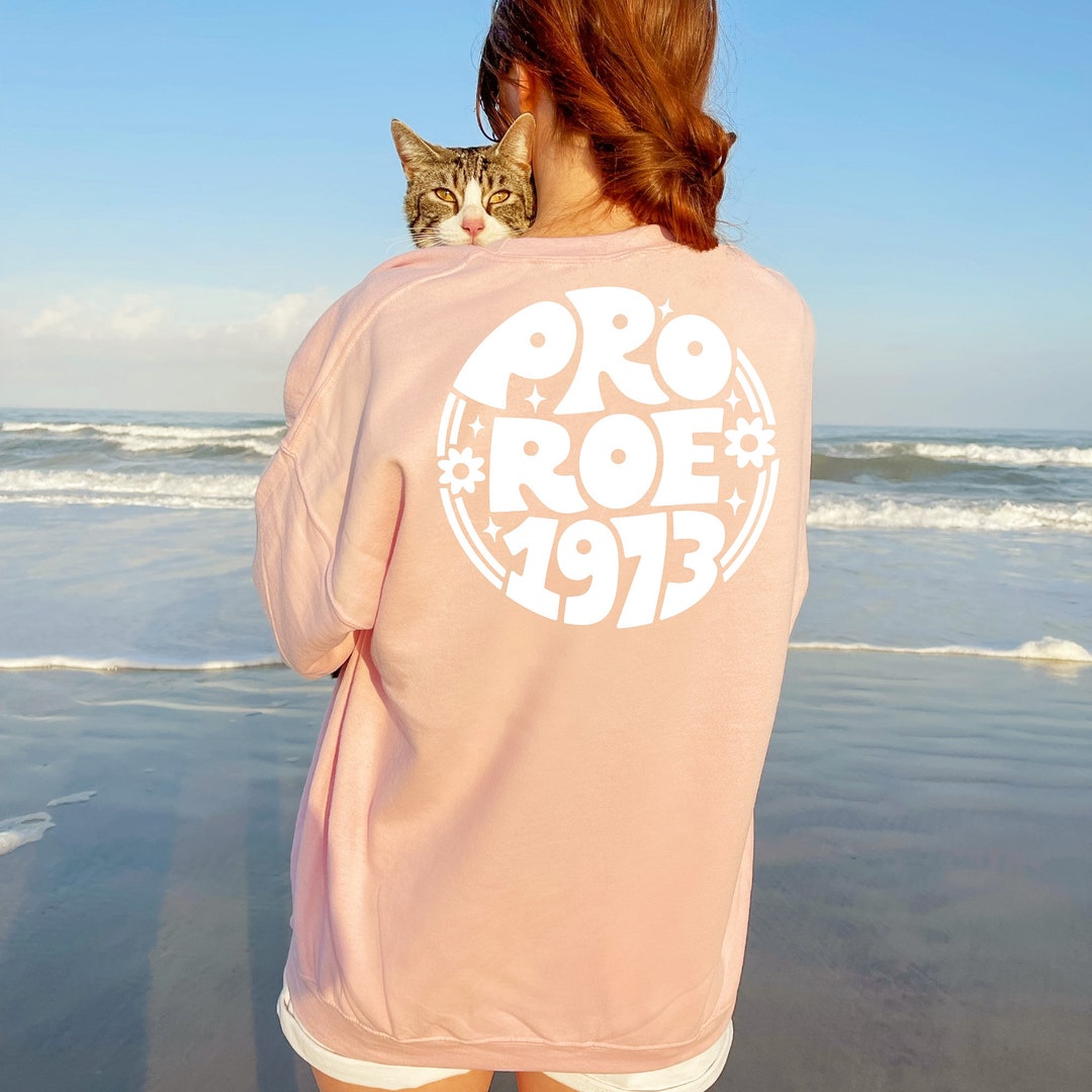 Light Pink Women's Abortion Rights Pro Roe 1973 Pullover Crewneck ...