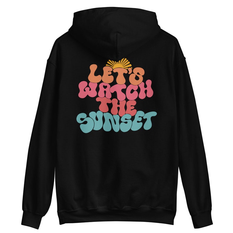 Womens Black Lets Watch The Sunset Hoodie For Sunset Etsy India