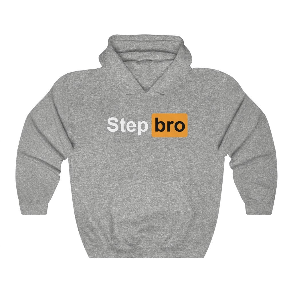 Step Bro Hoodie Unisex Funny Provocative Sweatshirt Etsy